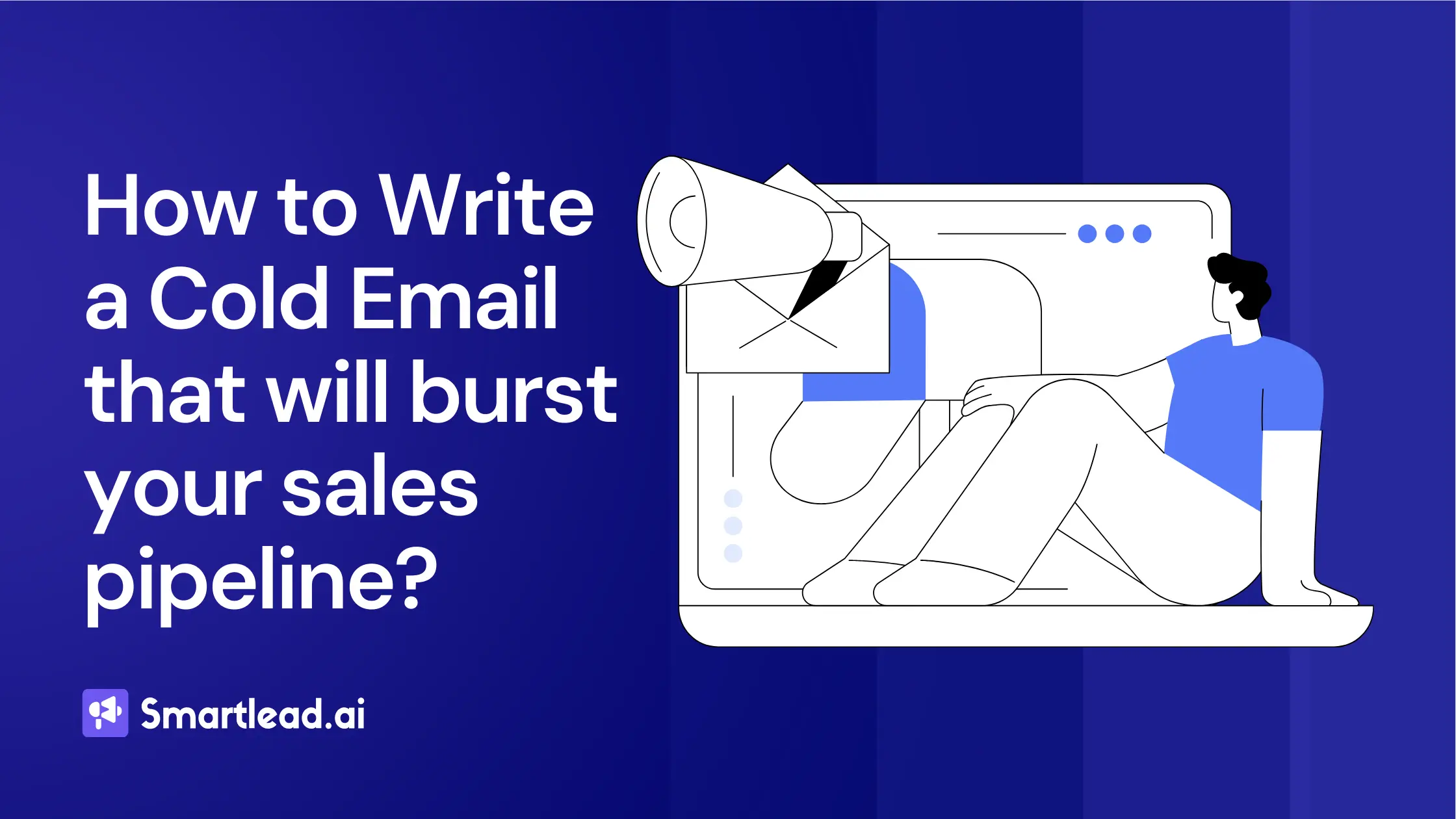 How to Write a Cold Email that will burst your sales pipeline?